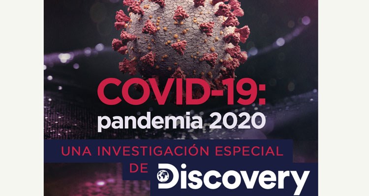 COVID-19: Pandemia 2020 estrena en Discovery y luego en la Televisión ...