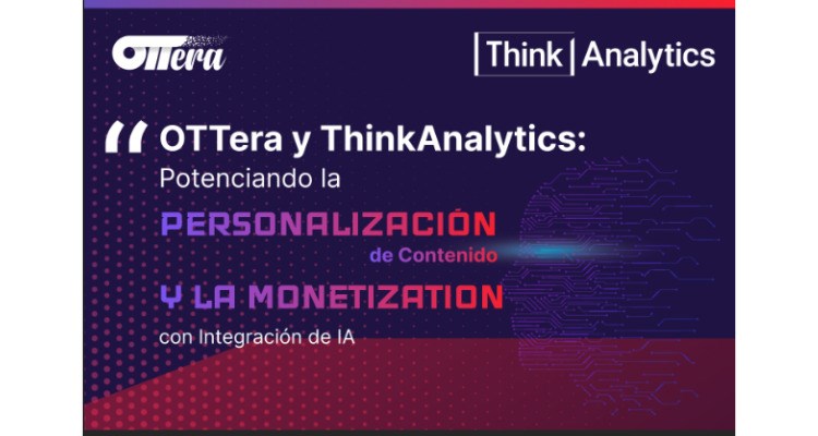 OTTera se asocia con ThinkAnalytics para impulsar el crecimiento de ingresos - Contenido
