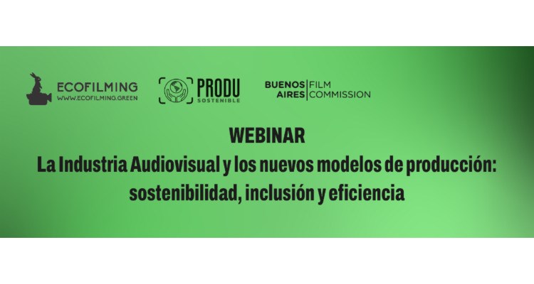 La Buenos Aires Film Commission presenta el webinar “La Industria Audiovisual y los nuevos ...